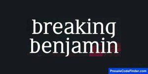 (Free) 15+ Breaking Benjamin Presale Code 2026