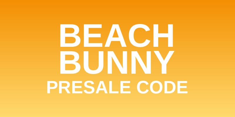 (Free) 14+ Beach Bunny Presale Code 2026