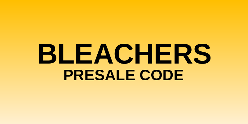(Free) 25+ Bleachers Presale Code 2026