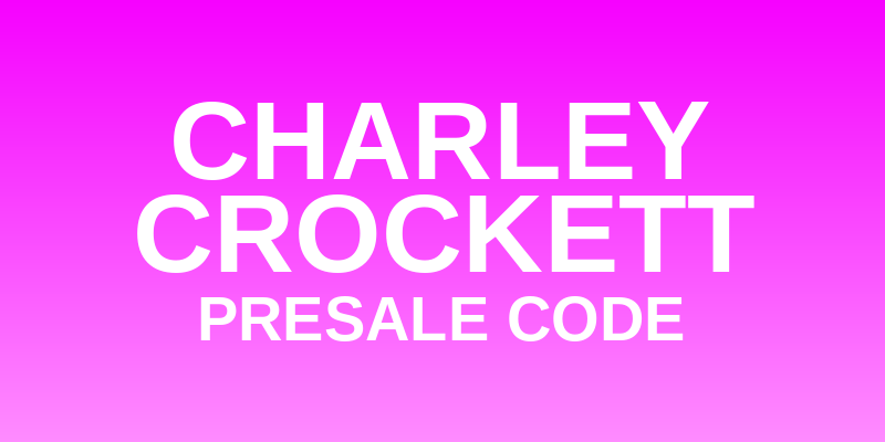 (Free) 55+ Charley Crockett Presale Codes 2026