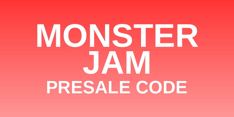 (Free) 28+ Monster Jam Presale Code 2026