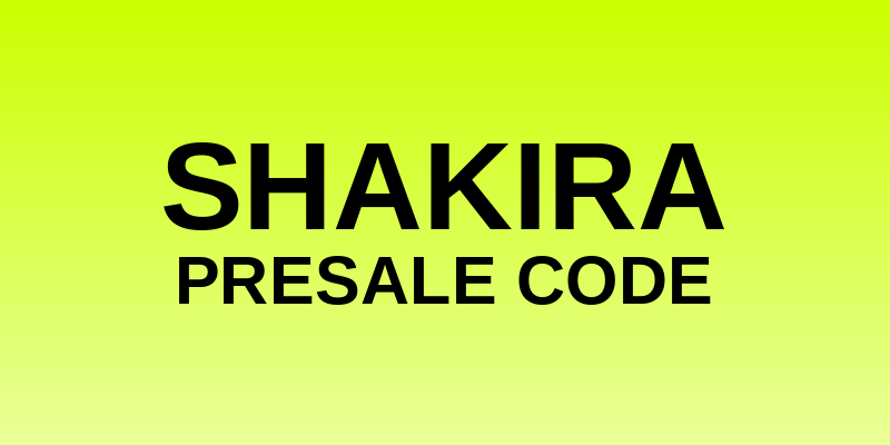 (Free) 22+ Shakira Presale Code 2026